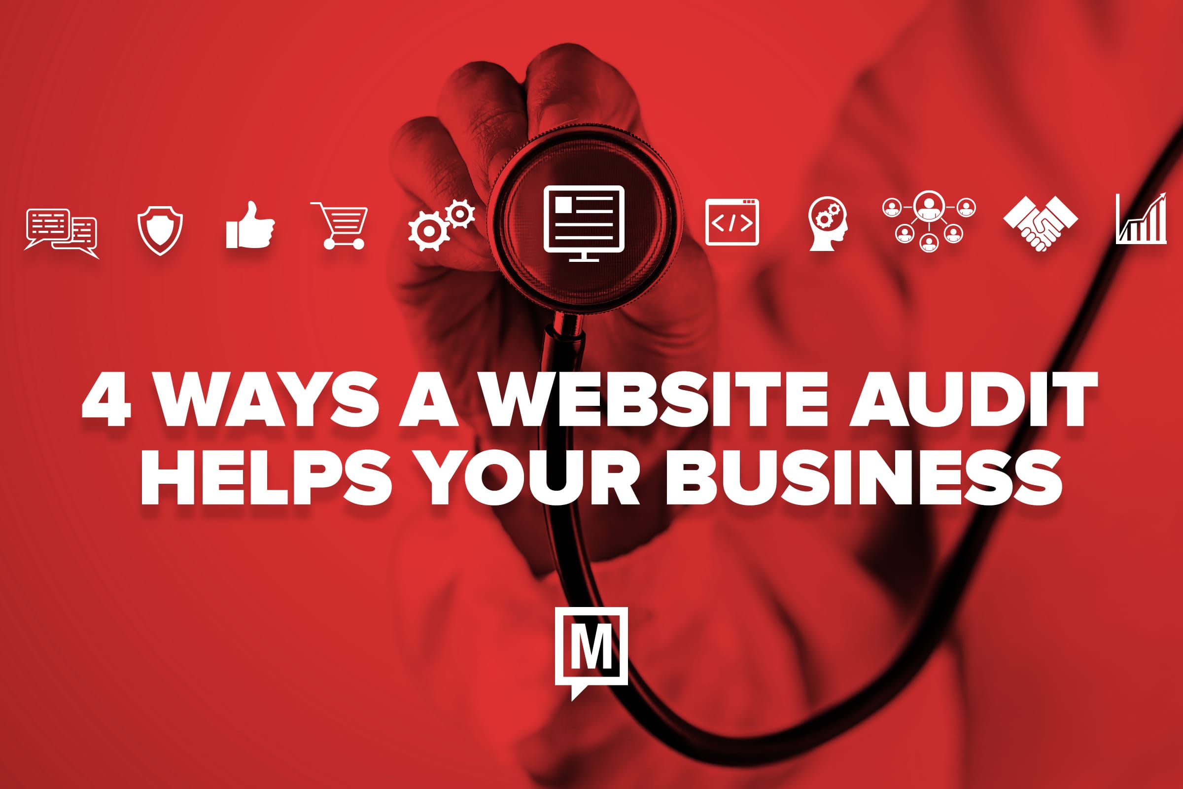 4 Ways a Website Audit Helps Your Business - The Marcom Group